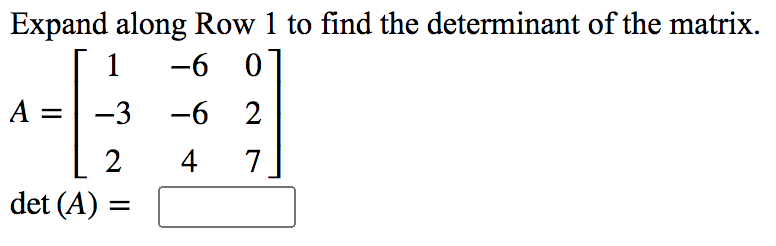 Solved Expand along Row 3 to find the determinant of the | Chegg.com