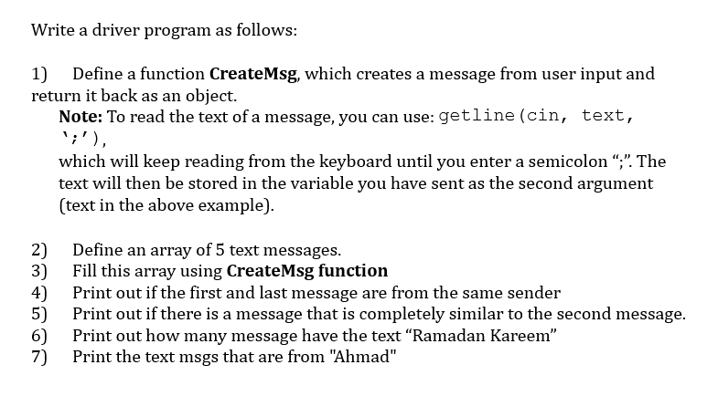 Solved Write a driver program as follows: 1) Define a | Chegg.com