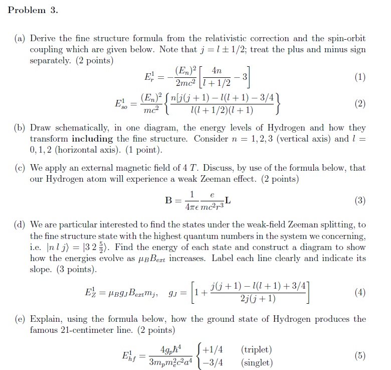 Solved Problem 3 (a) Derive the fine structure formula from | Chegg.com