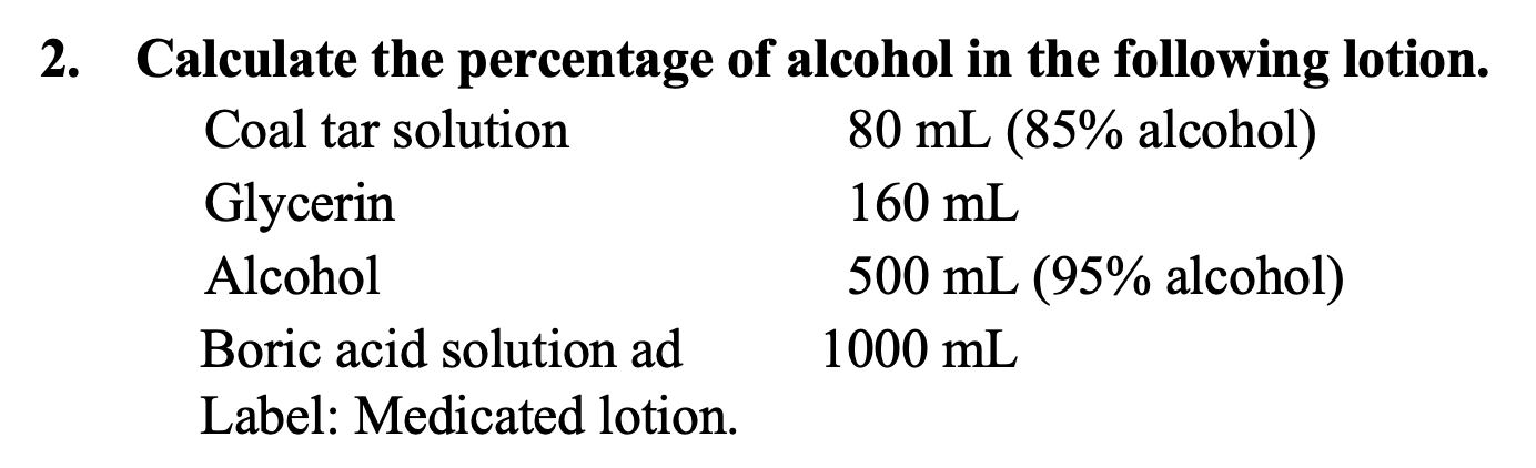 Solved 2. Calculate the percentage of alcohol in the | Chegg.com