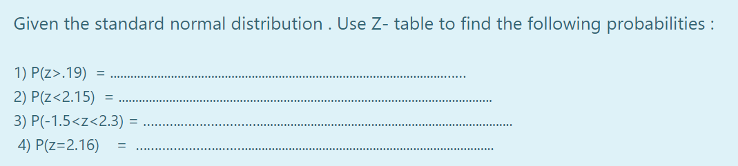 Solved Given the standard normal distribution . Use Z- table | Chegg.com