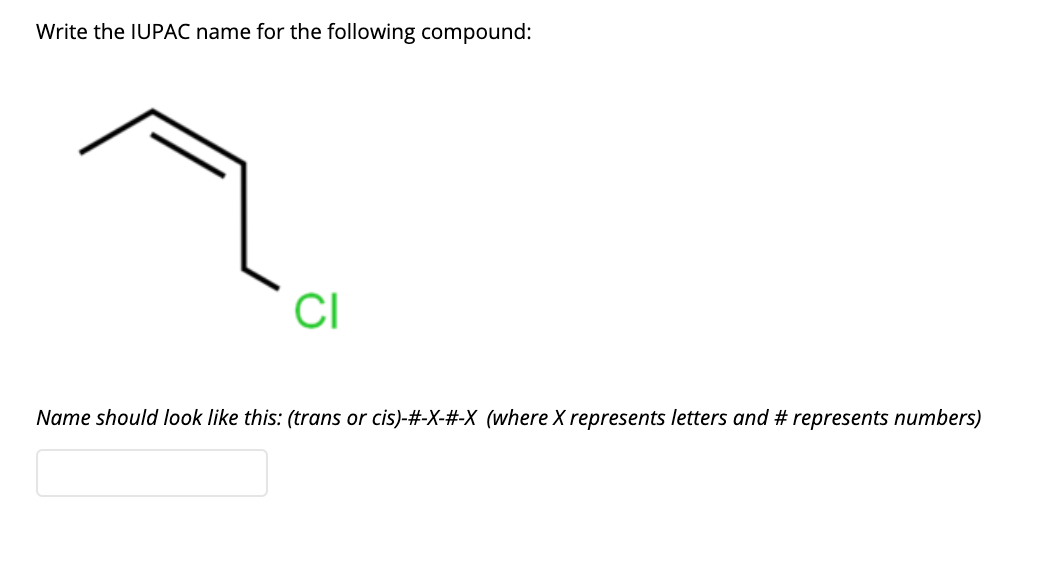Solved Write the IUPAC name for the following compound: CI | Chegg.com