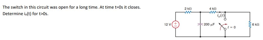Solved The switch in this circuit was open for a long time. | Chegg.com