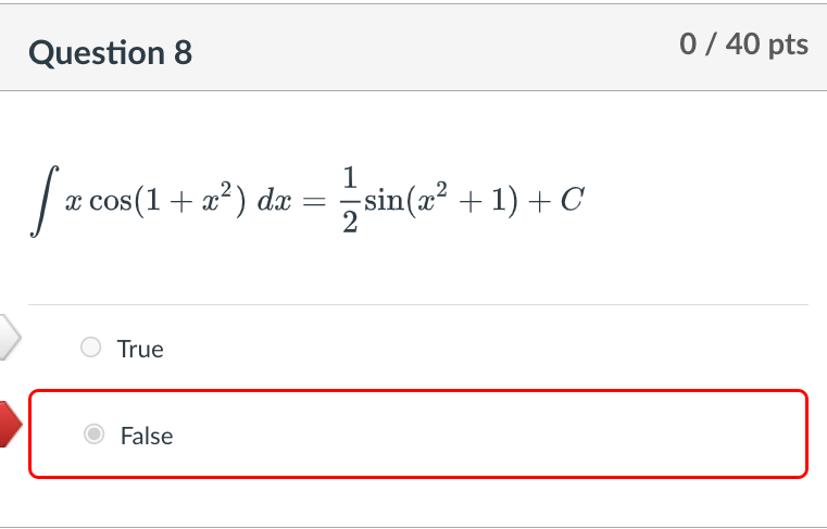Solved Question 8 ∫xcos(1+x2)dx=21sin(x2+1)+C True False | Chegg.com