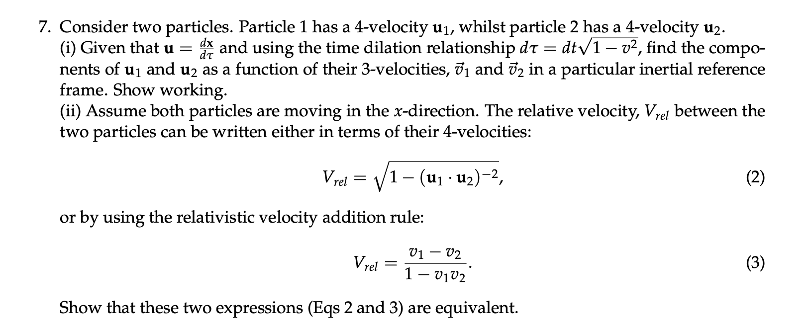 Solved a = dτ 7. Consider two particles. Particle 1 has a | Chegg.com