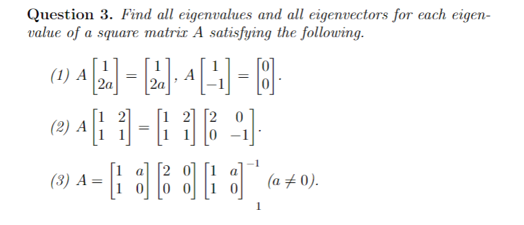 Solved Question 3. ﻿Find all eigenvalues and all | Chegg.com