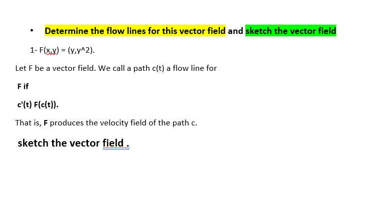 Solved Determine the flow lines for this vector field and | Chegg.com