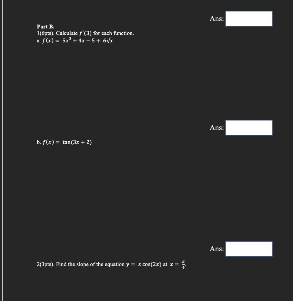 Solved Part B. 1(6pts). Calculate f′(3) for each function. | Chegg.com