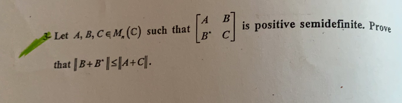 Solved А A B is positive semidefinite. Prove 3- Let A, B, | Chegg.com