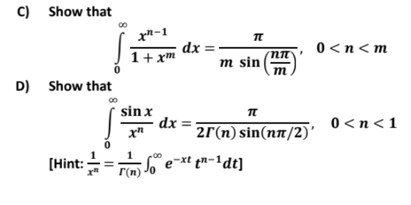 Solved C) Show that ∫0∞1+xmxn−1dx=msin(mnπ)π,0 | Chegg.com