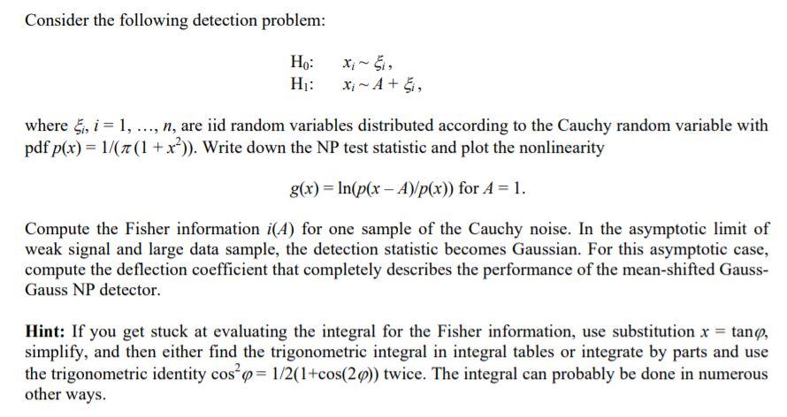 Consider the following detection problem: Ho: H: X; ~ | Chegg.com