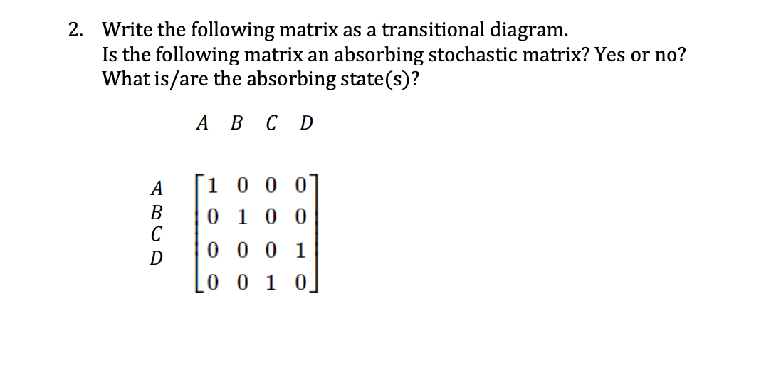 Solved 2. Write the following matrix as a transitional | Chegg.com
