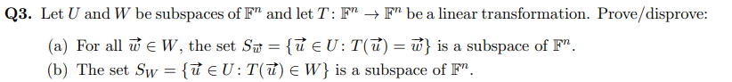 Solved 3. Let U and W be subspaces of Fn and let T:Fn→Fn be | Chegg.com