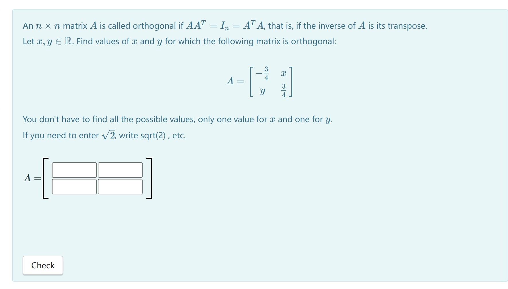Solved An N × N Matrix A Is Called Orthogonal If Aat In