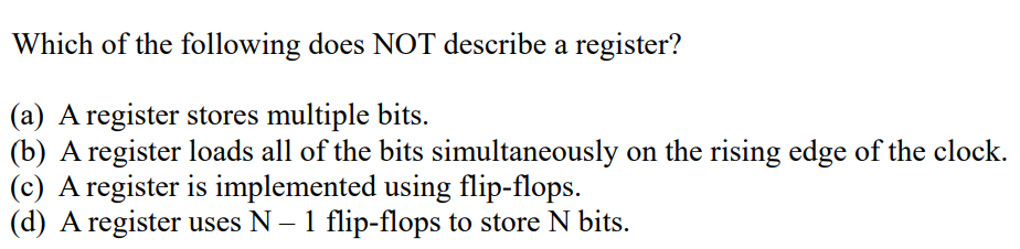 Solved Which of the following does NOT describe a register? | Chegg.com