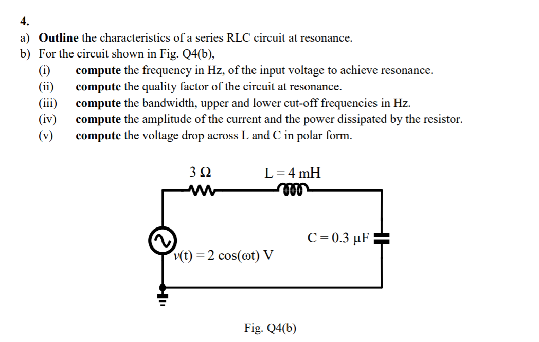 Solved 4. a) Outline the characteristics of a series RLC | Chegg.com