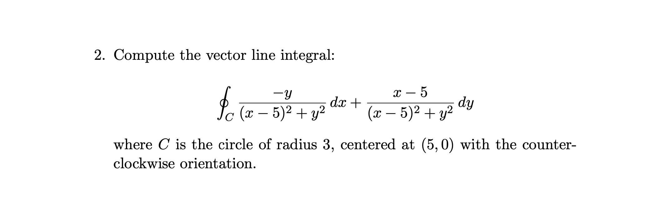 Solved 2. Compute the vector line integral: | Chegg.com