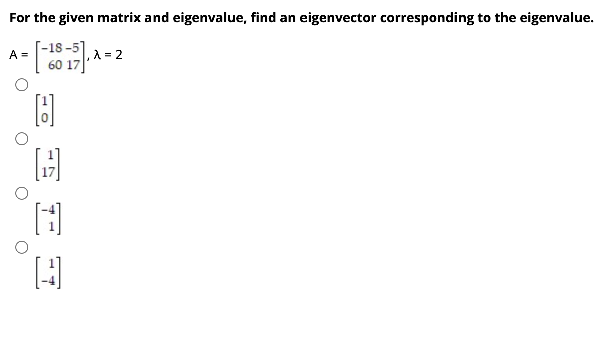 Solved For the given matrix and eigenvalue, find an | Chegg.com