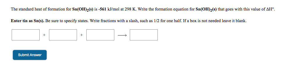 Solved The standard heat of formation for Sn(OH)2() is -561 | Chegg.com