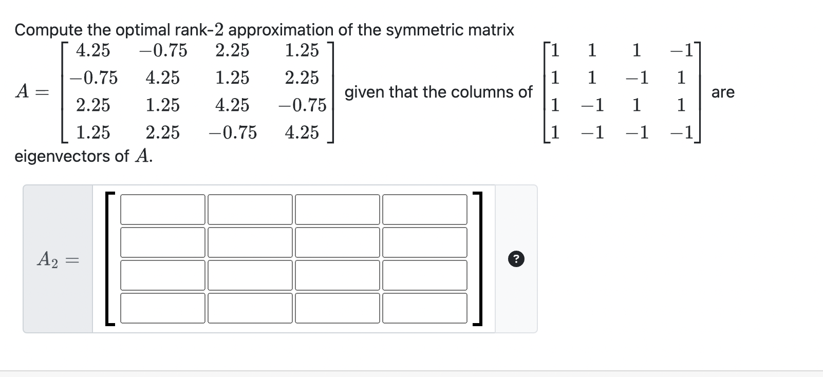 Solved Compute the optimal rank-2 ﻿approximation of the | Chegg.com