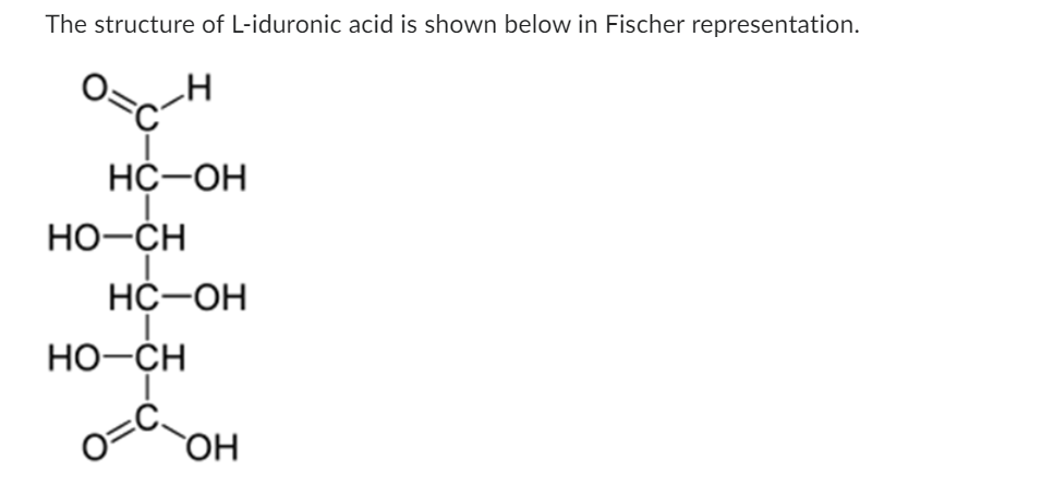 Solved The structure of L-iduronic acid is shown below in | Chegg.com