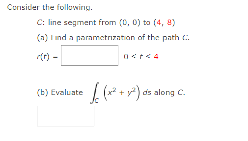Solved Consider the following. C: line segment from (0,0) to | Chegg.com