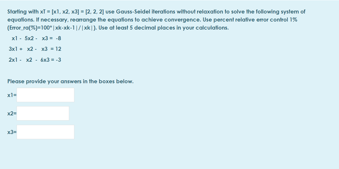 Solved Starting with x1 = [x1, x2, x3] = [2, 2, 2] use | Chegg.com