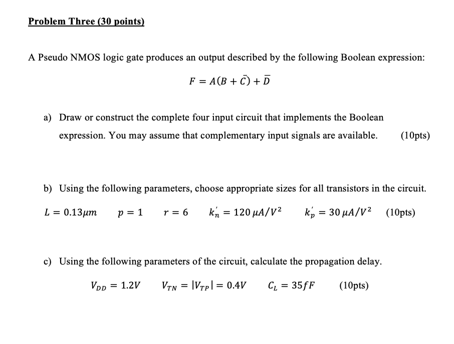 Solved Problem Three (30 points) A Pseudo NMOS logic gate | Chegg.com