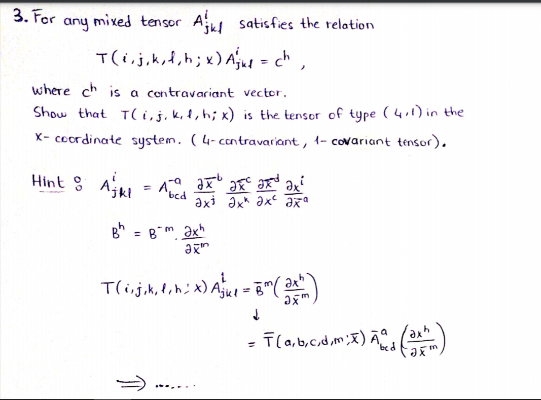 Solved 3. For any mixed tensor Ajud satisfies the relation | Chegg.com