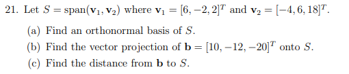 Solved Let S=span(v1,v2) ﻿where v1=[6,-2,2]T ﻿and | Chegg.com