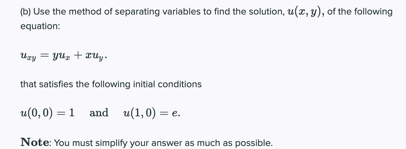 Solved (b) Use the method of separating variables to find | Chegg.com