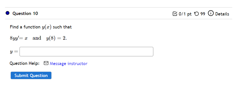 Solved Find a function y(x) such that 8yy′=x and y(8)=2. y= | Chegg.com