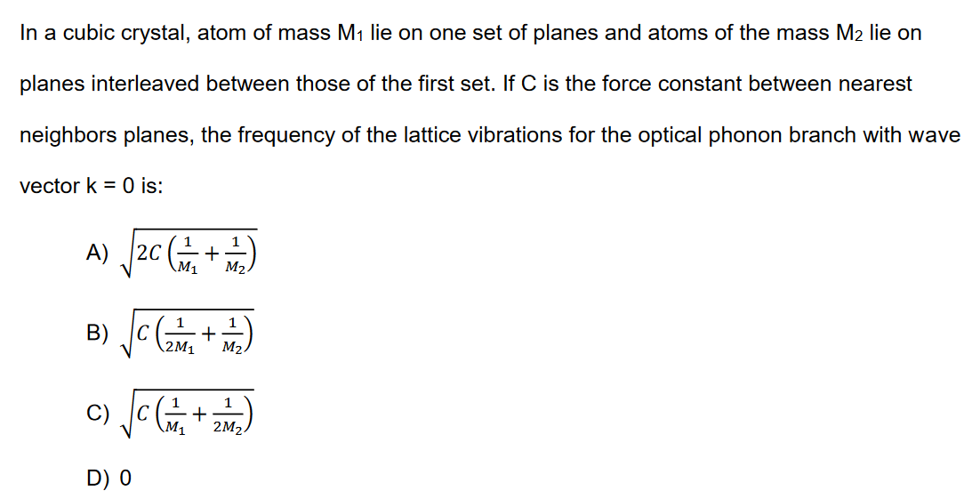Solved In a cubic crystal, atom of mass M1 lie on one set of | Chegg.com