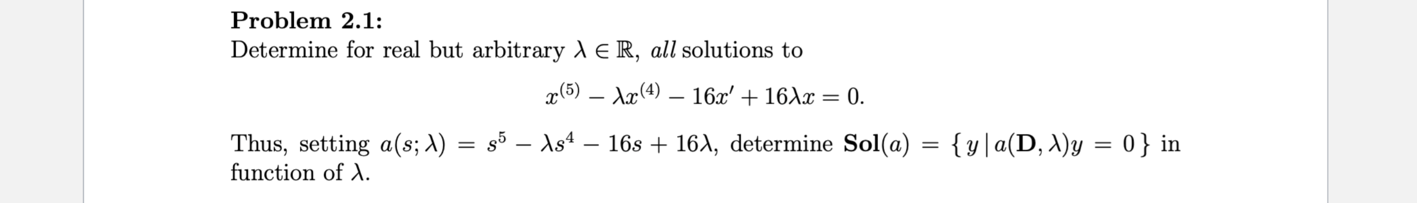 Solved Determine for real but arbitrary λ ∈ R, all solutions | Chegg.com