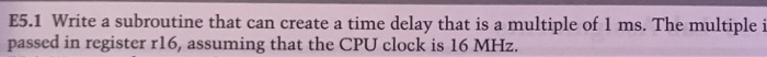 Solved E5.1 Write a subroutine that can create a time delay | Chegg.com