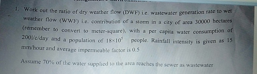 Solved DU5ULIAVITI 1 Work out the ratio of dry weather flow | Chegg.com