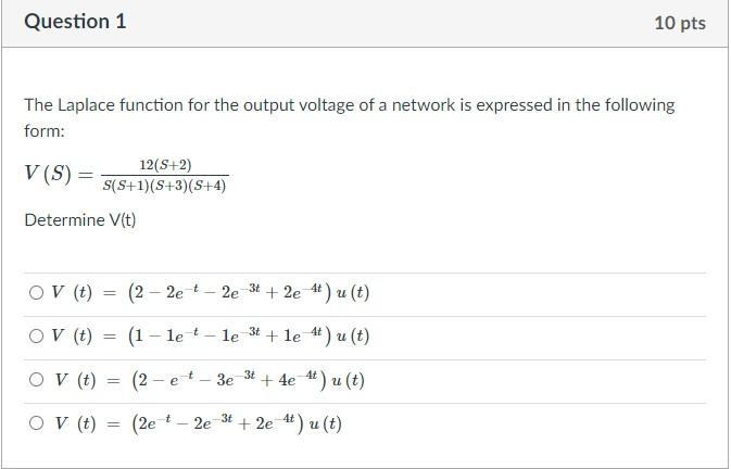 Solved Question 1 10 pts The Laplace function for the output | Chegg.com