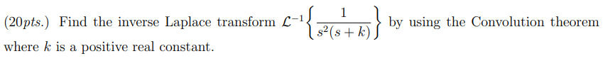 Solved (20pts.) Find the inverse Laplace transform | Chegg.com