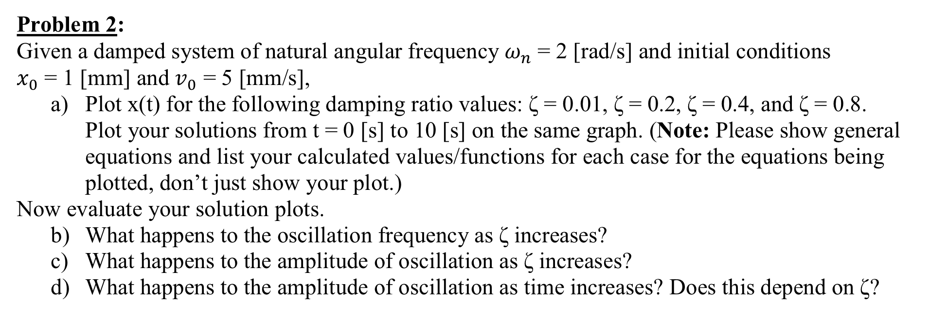 Solved Problem 2: Given a damped system of natural angular | Chegg.com