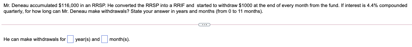 Solved Mr. Deneau accumulated $116,000 in an RRSP. He | Chegg.com