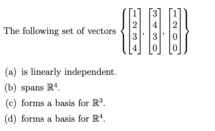 Solved The following set of vectors 19 (a) is linearly | Chegg.com