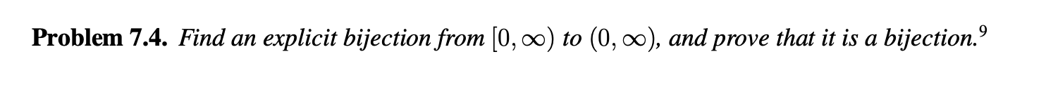 Solved Problem 7.4. Find an explicit bijection from (0,00) | Chegg.com