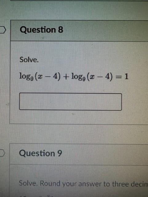 Solved log9(x−4)+log9(x−4)=1 Question 9 Solve. Round your | Chegg.com