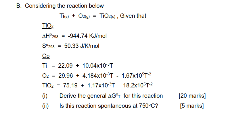 Solved B. Considering the reaction below TiO₂ Ti(s) + O2(g) | Chegg.com