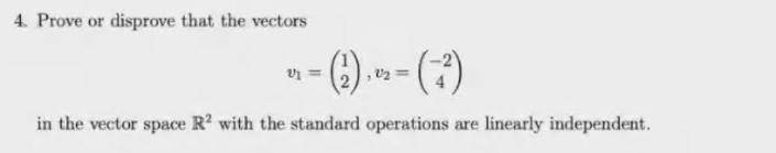 Solved 4. Prove or disprove that the vectors Vj = , 02 in | Chegg.com