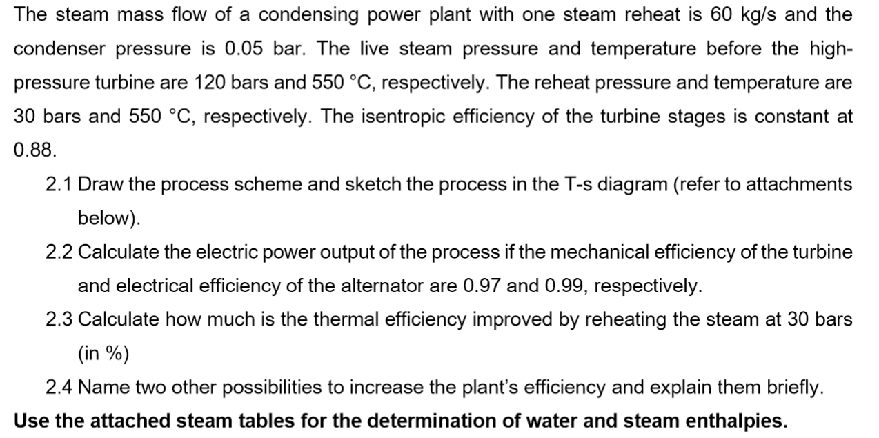 Solved The steam mass flow of a condensing power plant with | Chegg.com