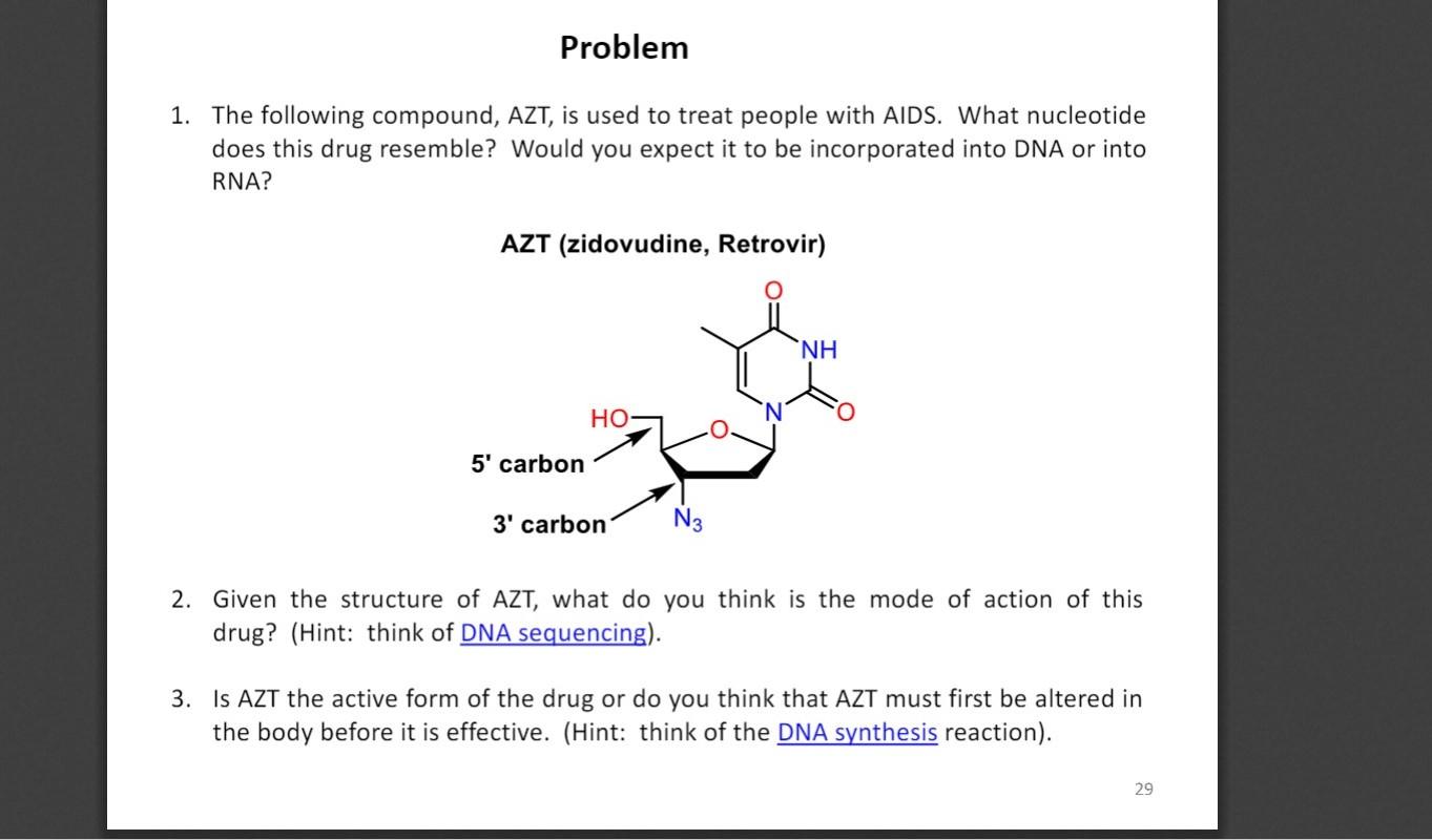 Solved Problem 1. The following compound, AZT, is used to | Chegg.com