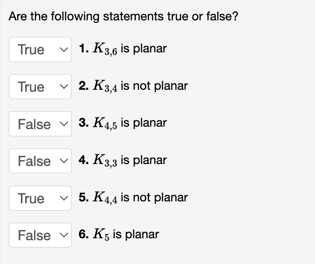 Are the following statements true or false? 1. K3,6 | Chegg.com