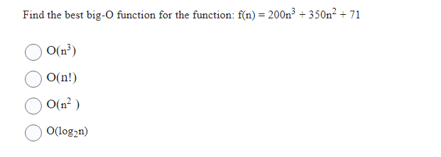 Solved Find the best big-O function for the function: | Chegg.com