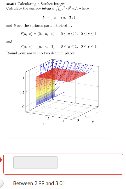 Solved \#302 Calculating a Surface Integral. Calculate the | Chegg.com